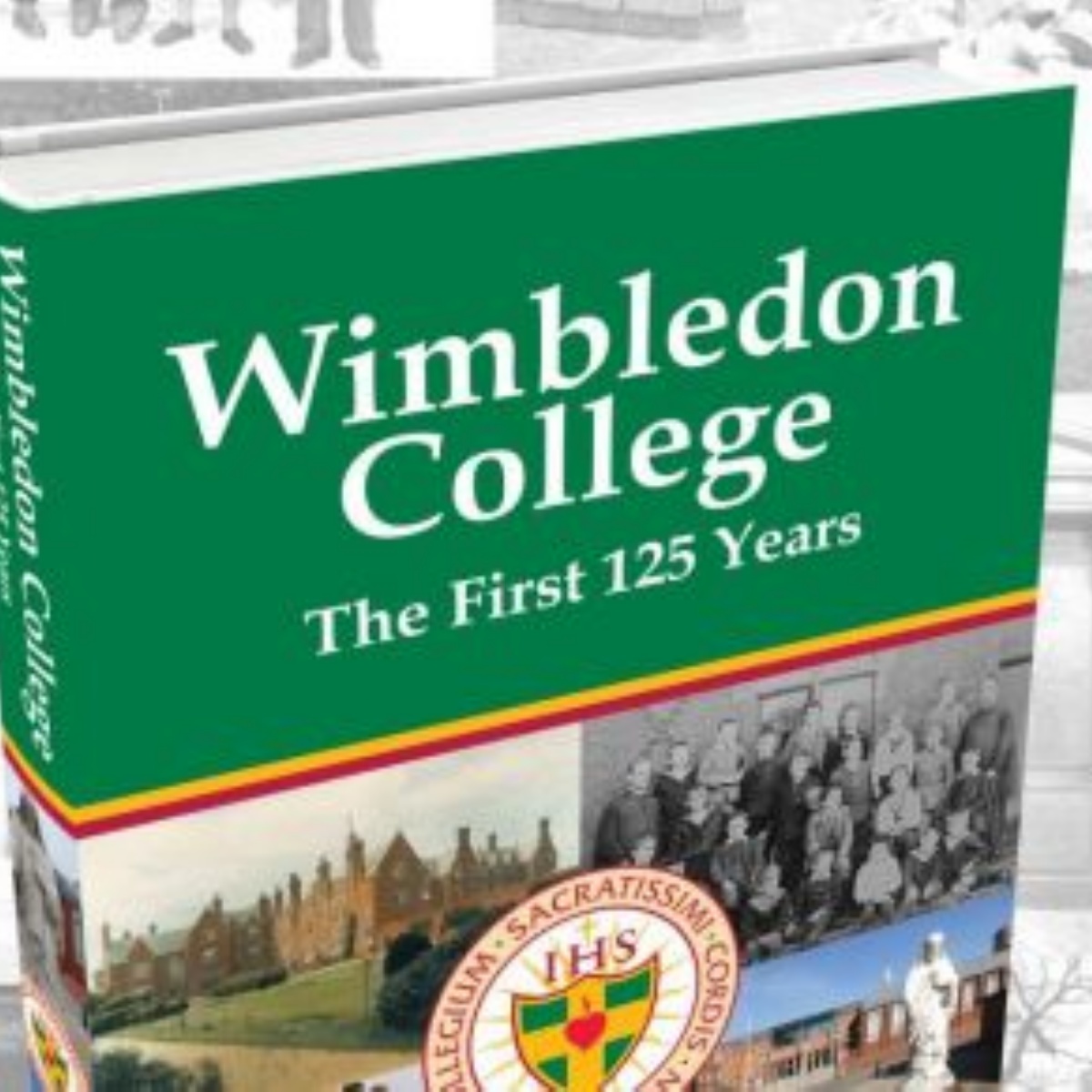 Wimbledon College - New History of Wimbledon College Book on Sale